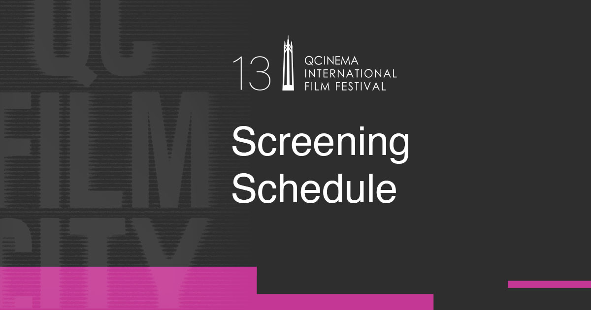 Screening Schedule - QCinema International Film Festival